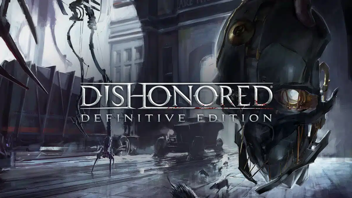Dishonored: Definitive Edition and Eximius: Seize the Frontline Are ...