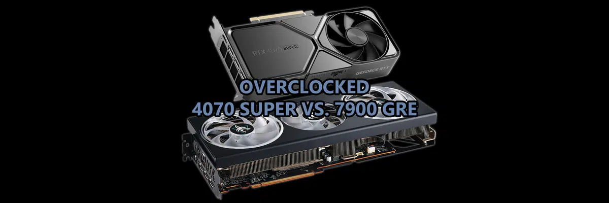 Overclocked GeForce RTX 4070 SUPER vs Overclocked Radeon RX 7900 GRE Performance Comparison