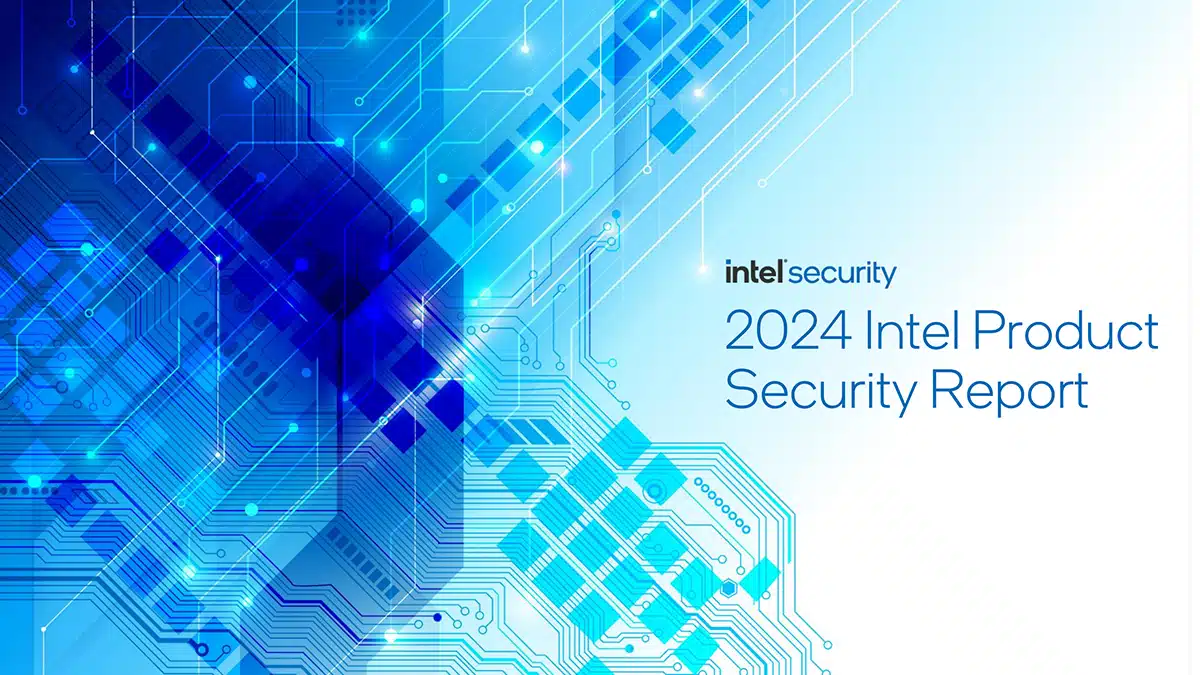 2024 Intel Product Security Report Highlights: AMD Reported Over 4x ...