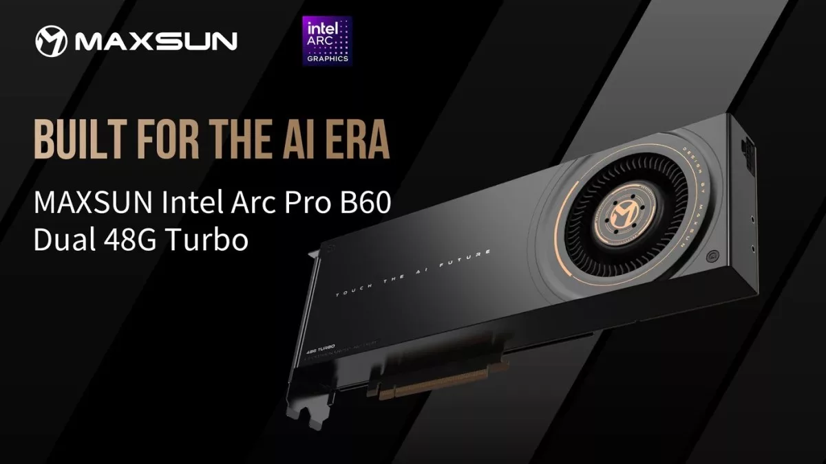 MAXSUN Announces Intel Arc Pro B60 Dual 48G Turbo Featuring Two Battlemage GPUs for AI Workloads